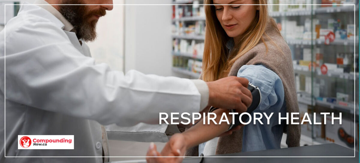 Respiratory Health | CompoundingNow.ca